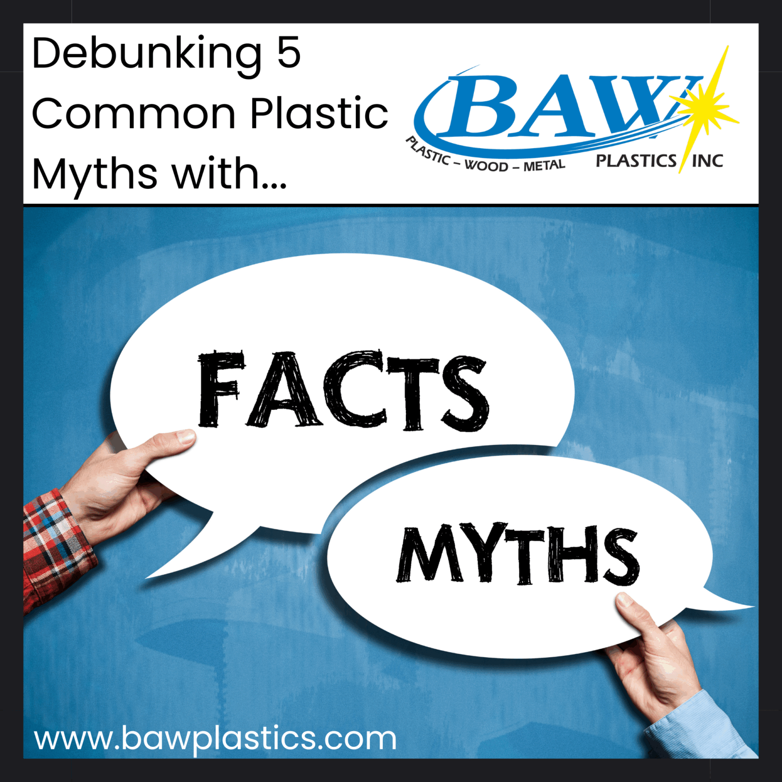 Plastic Facts vs Myths | BAW Plastics Inc.